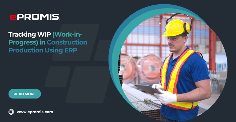 Tracking WIP (Work-in-Progress) in Construction Production Using ERP