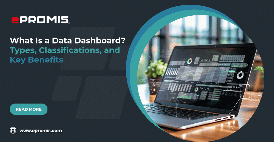 What Is a Data Dashboard? Types, Classifications, and Key Benefits