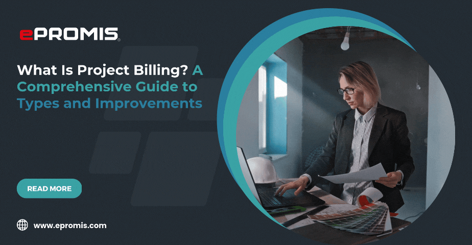 What Is Project Billing? A Comprehensive Guide to Types and Improvements
