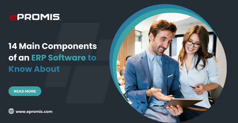14 Main Components of an ERP Software to Know About