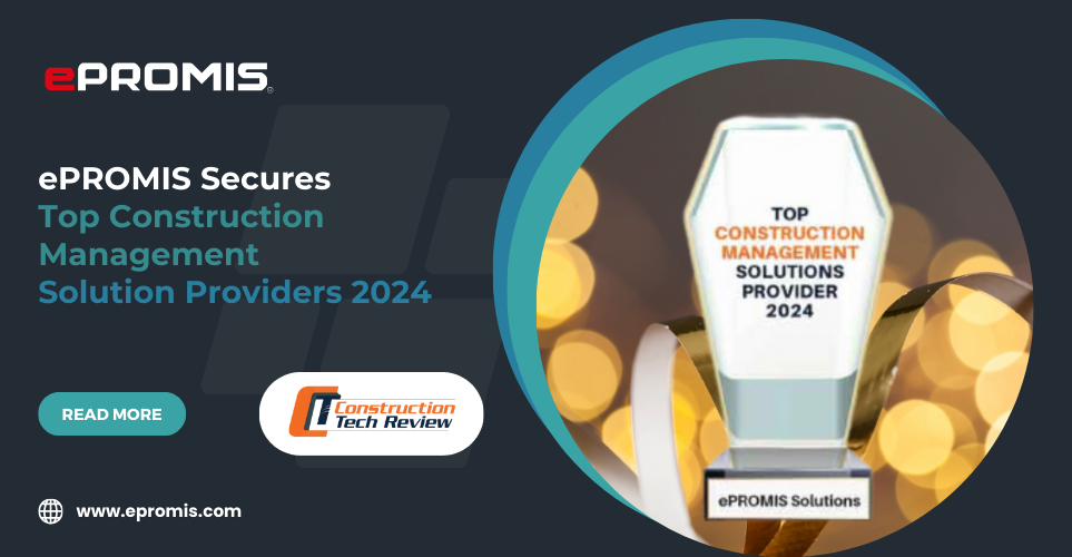 Epromis Secures Top Construction Management Solution Providers 2024 A Testament To Excellence