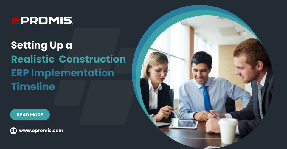 Setting Up A Realistic Construction Erp Implementation Timeline