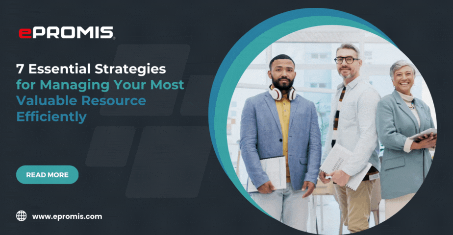7 Strategies for Managing Your Most Valuable Resource Efficiently