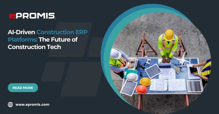 AI-Driven Construction ERP Platforms: The Future of Construction Tech