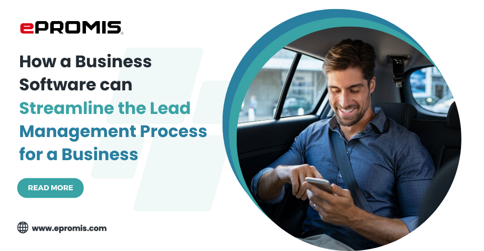 How Business Software Can Streamline the Lead Management Process