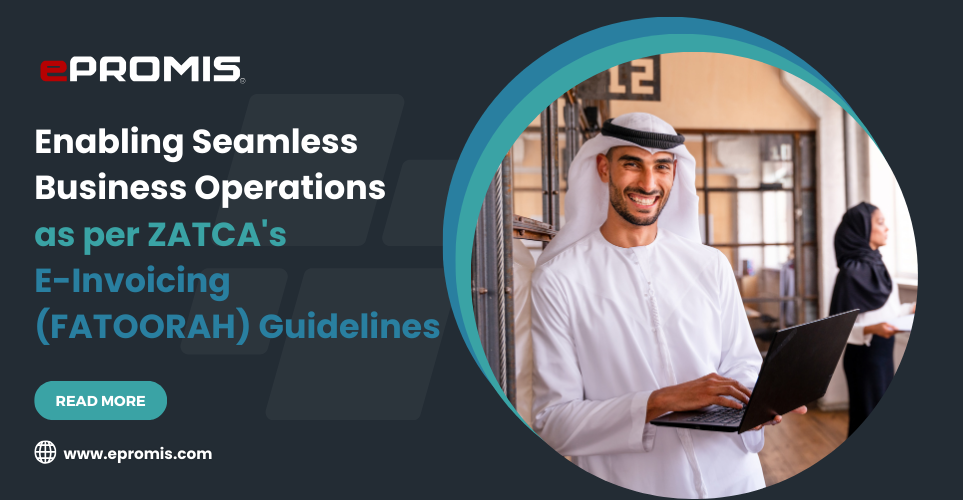 Seamless Business Operations in Saudi Arabia: ZATCA E-Invoicing
