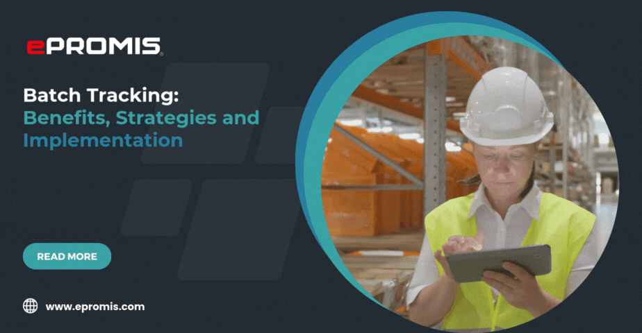 Batch Tracking: Benefits, Strategies and Implementation