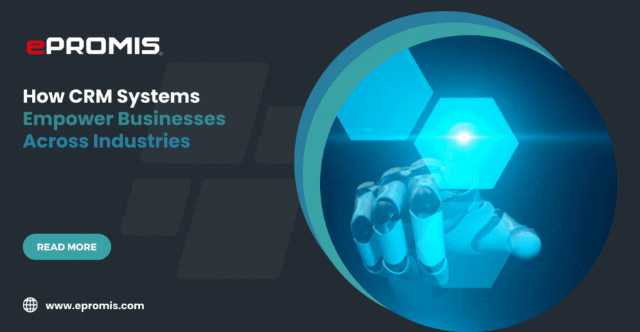 How CRM Systems Empower Businesses Across Industries