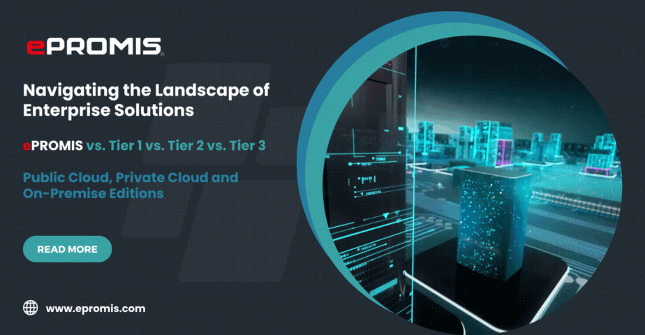 ePROMIS vs Tier 1, 2, 3: Cloud & On-Premise Enterprise Solutions