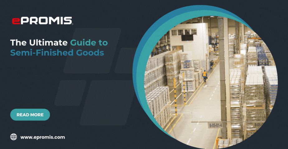 The Ultimate Guide to Semi-Finished Goods