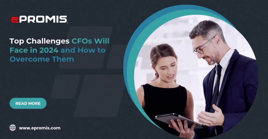 Top Challenges CFOs Will Face in 2024 and How to Overcome Them
