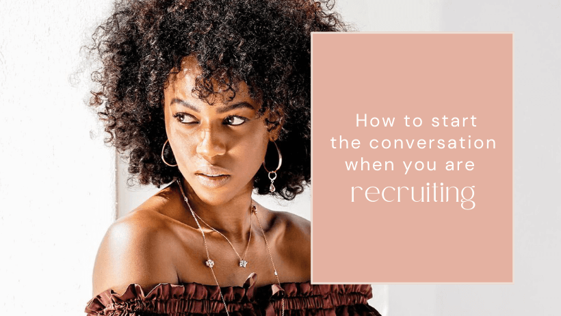 How to start the conversation when you are recruiting