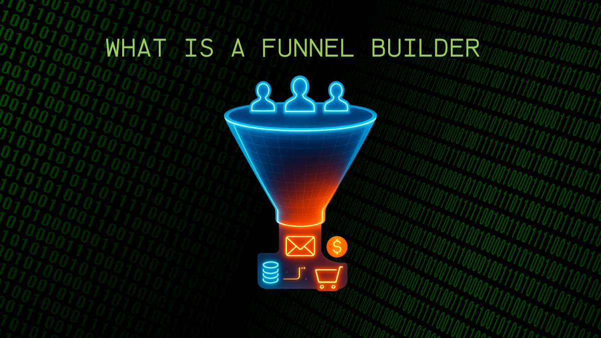 What Is a Funnel Builder? (Beginner’s Guide to Smarter Online Sales)