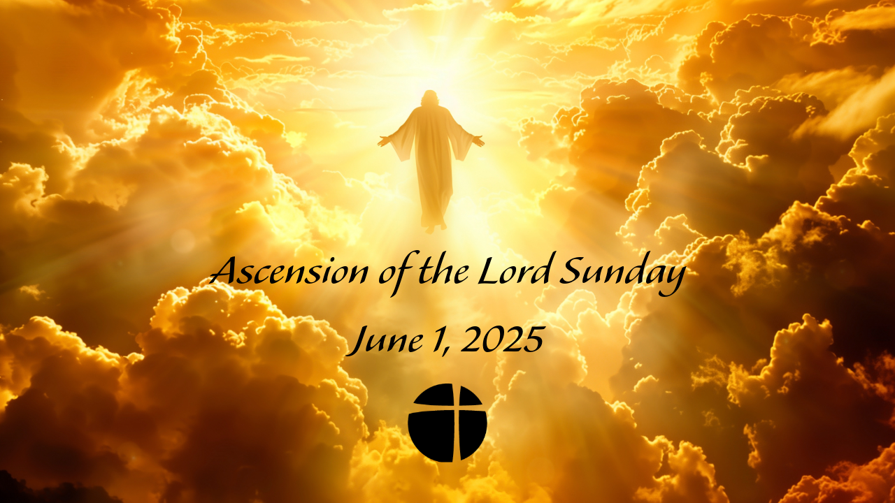 6.01.25 - Ascension of the Lord Sunday