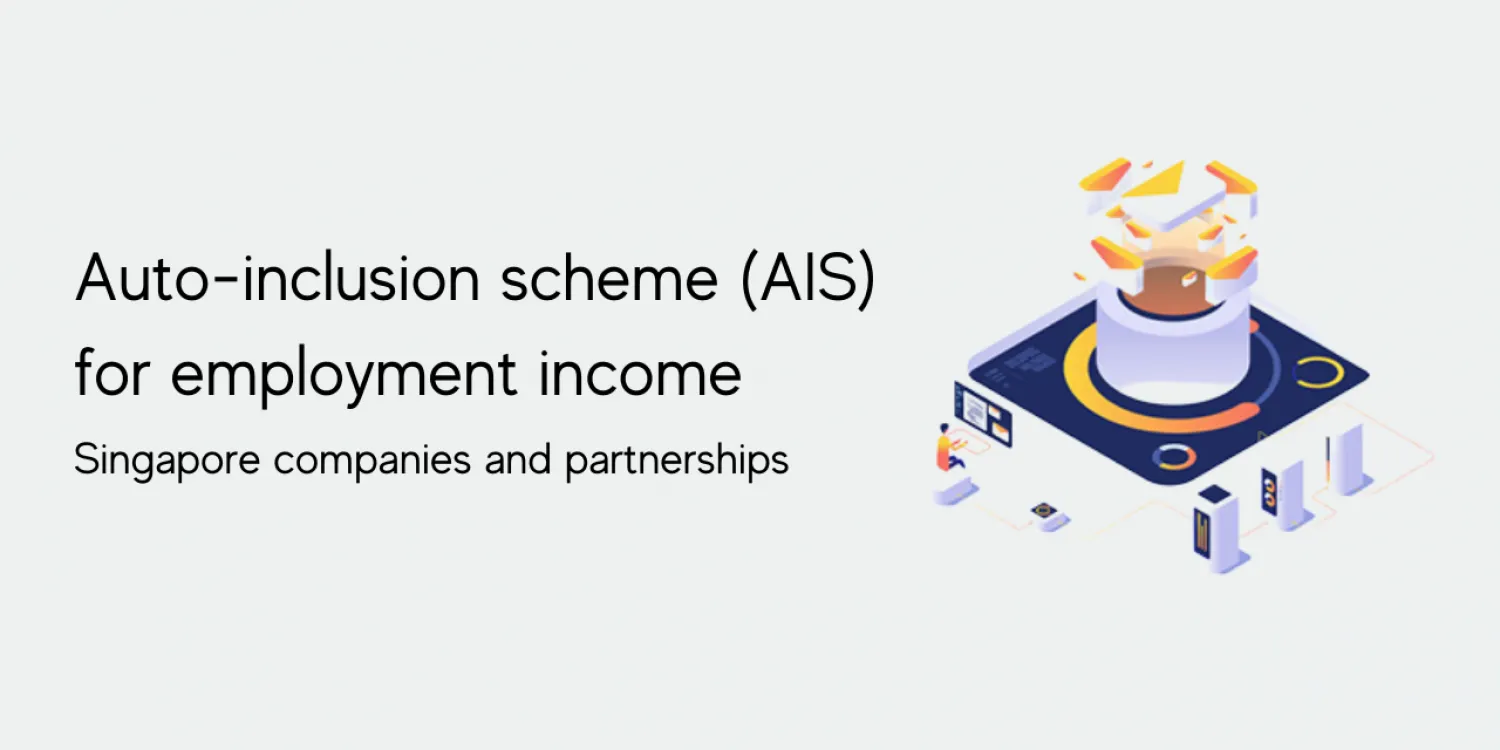 What is Auto-Inclusion Scheme (AIS) and why is this important for employers in Singapore?