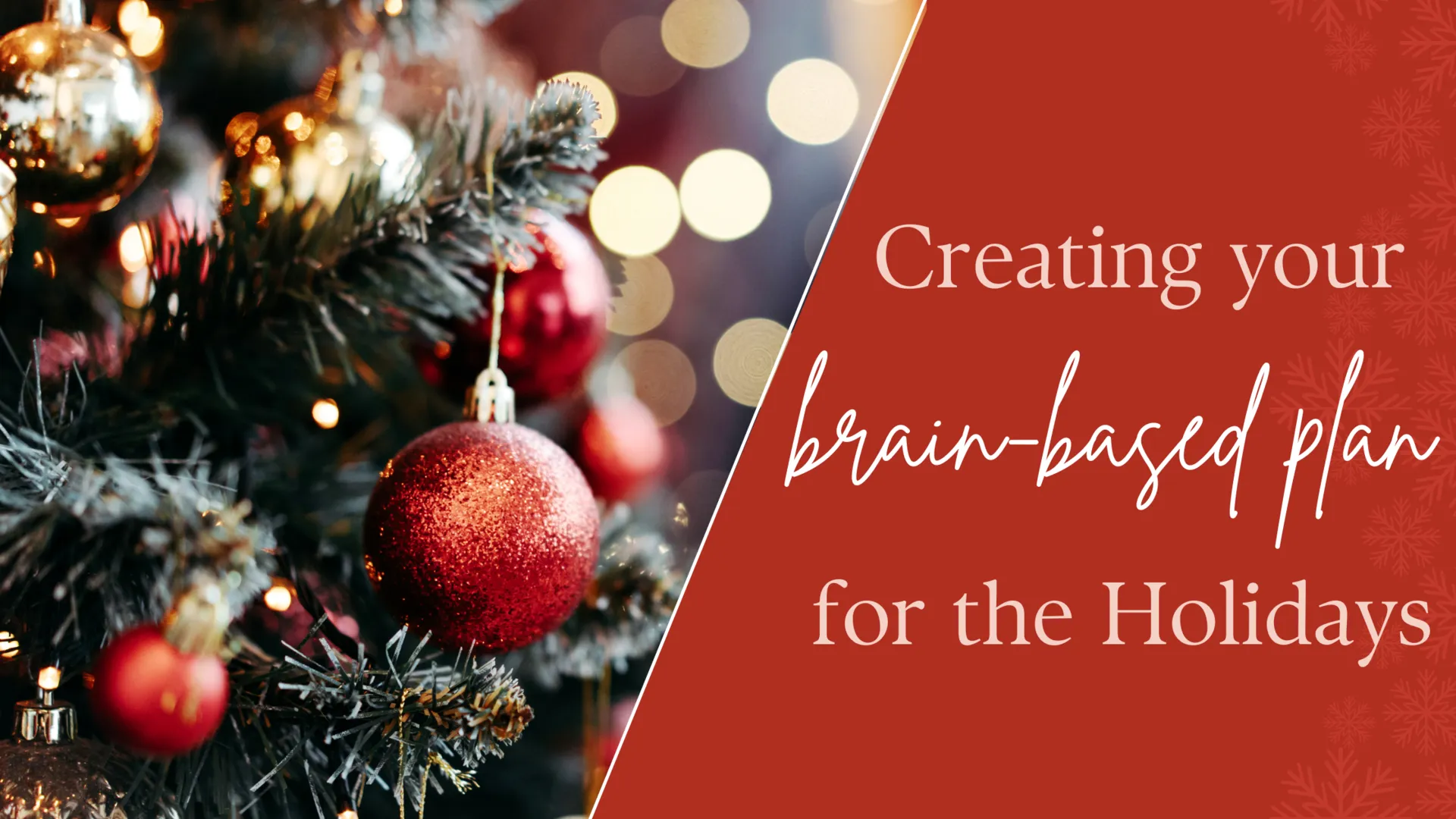 Creating your brain-based plan for the holidays