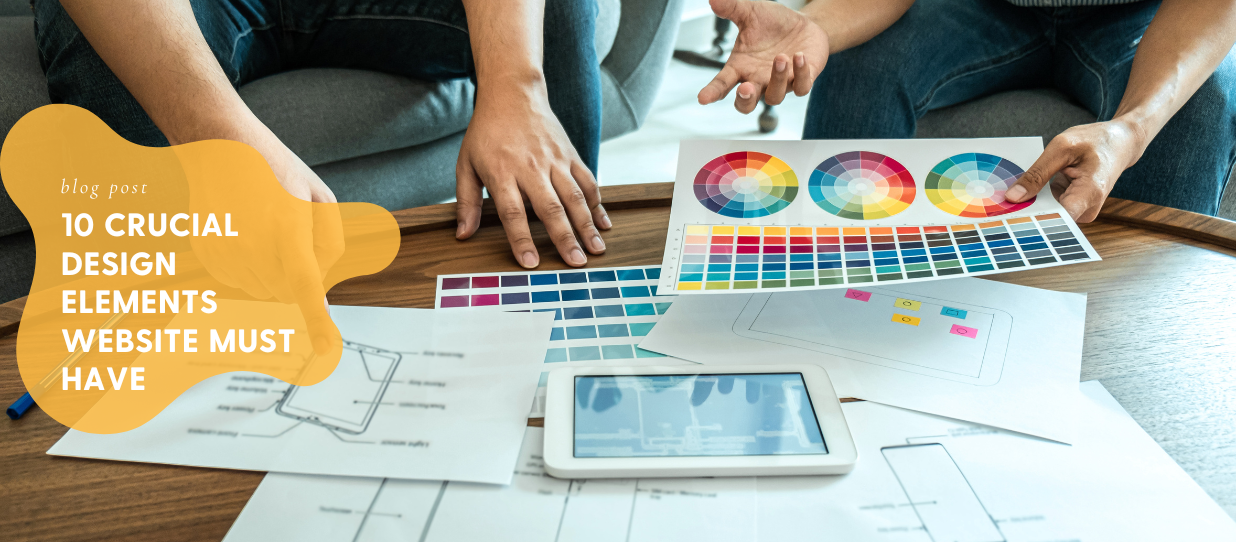 10 Crucial Design Elements Your Website Must Have
