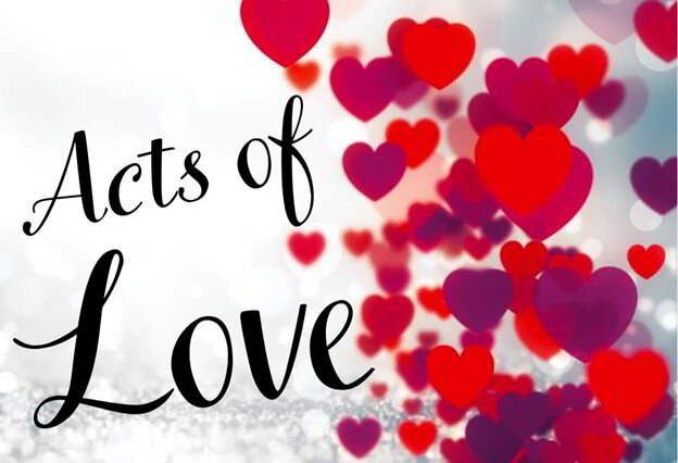 ACTS OF LOVE