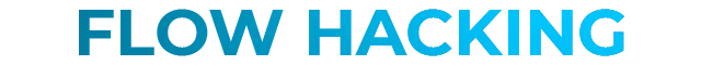 Flow Hacking