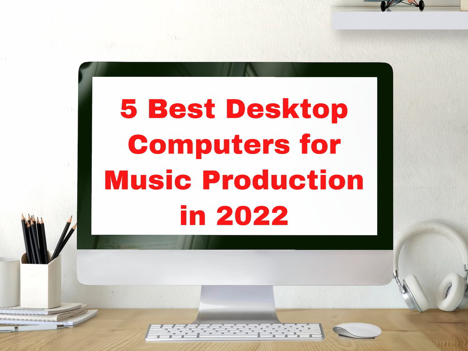 5 Best Desktop Computers for Music Production in 2022 5 Best Desktop Computers for Music Production in 2022