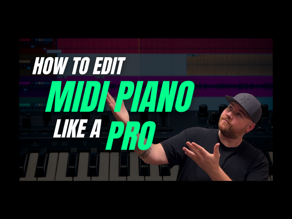 How To Edit MIDI Piano Like A Pro