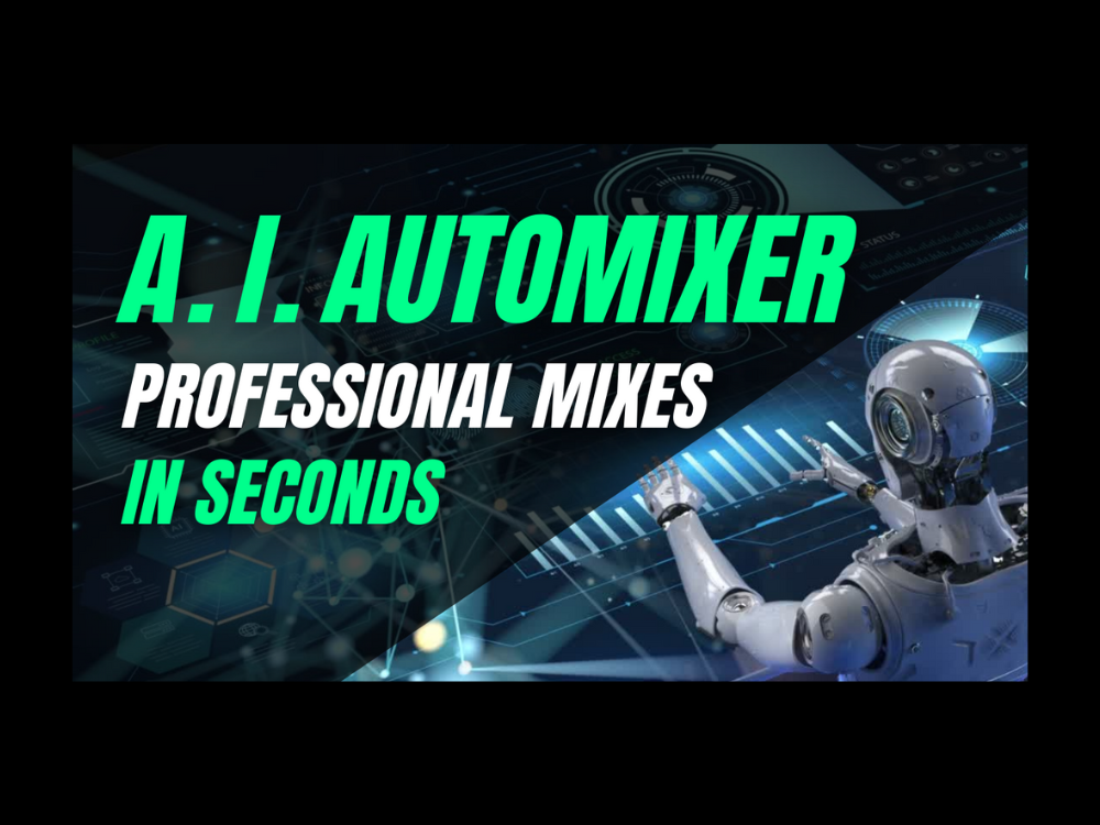 A.I. AutoMixer Plugin - Professional Sounding Mixes In Seconds