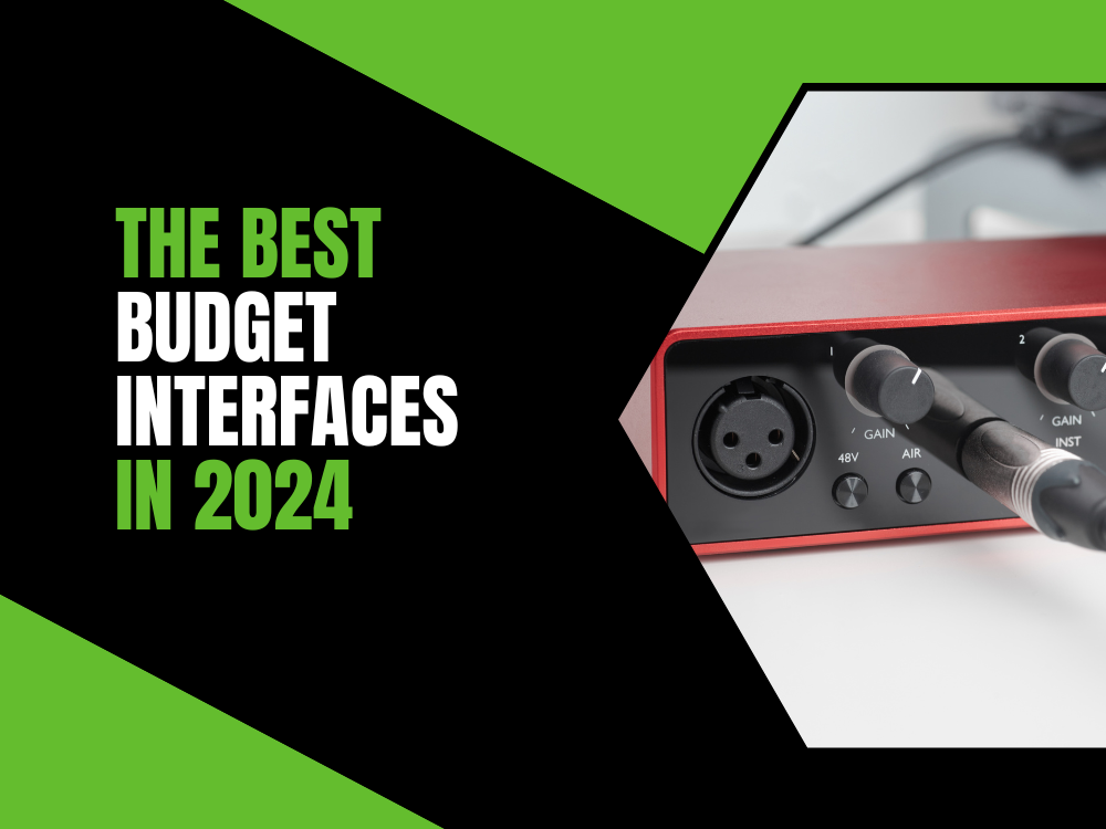 The Best Budget Audio Interfaces in 2024