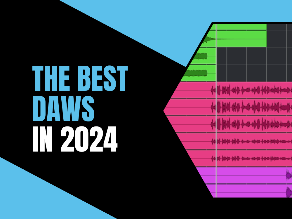The Best DAWs (recording software) in 2024