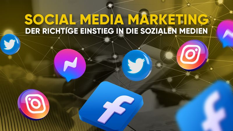 Social-Media-Marketing - Der richtige Einstieg in die sozialen Medien
