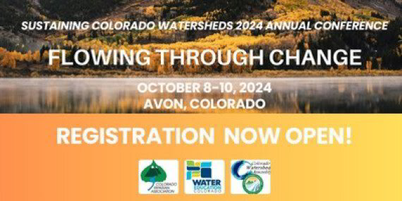 2024 Sustaining Colorado Watersheds Conference Registration Now Open!