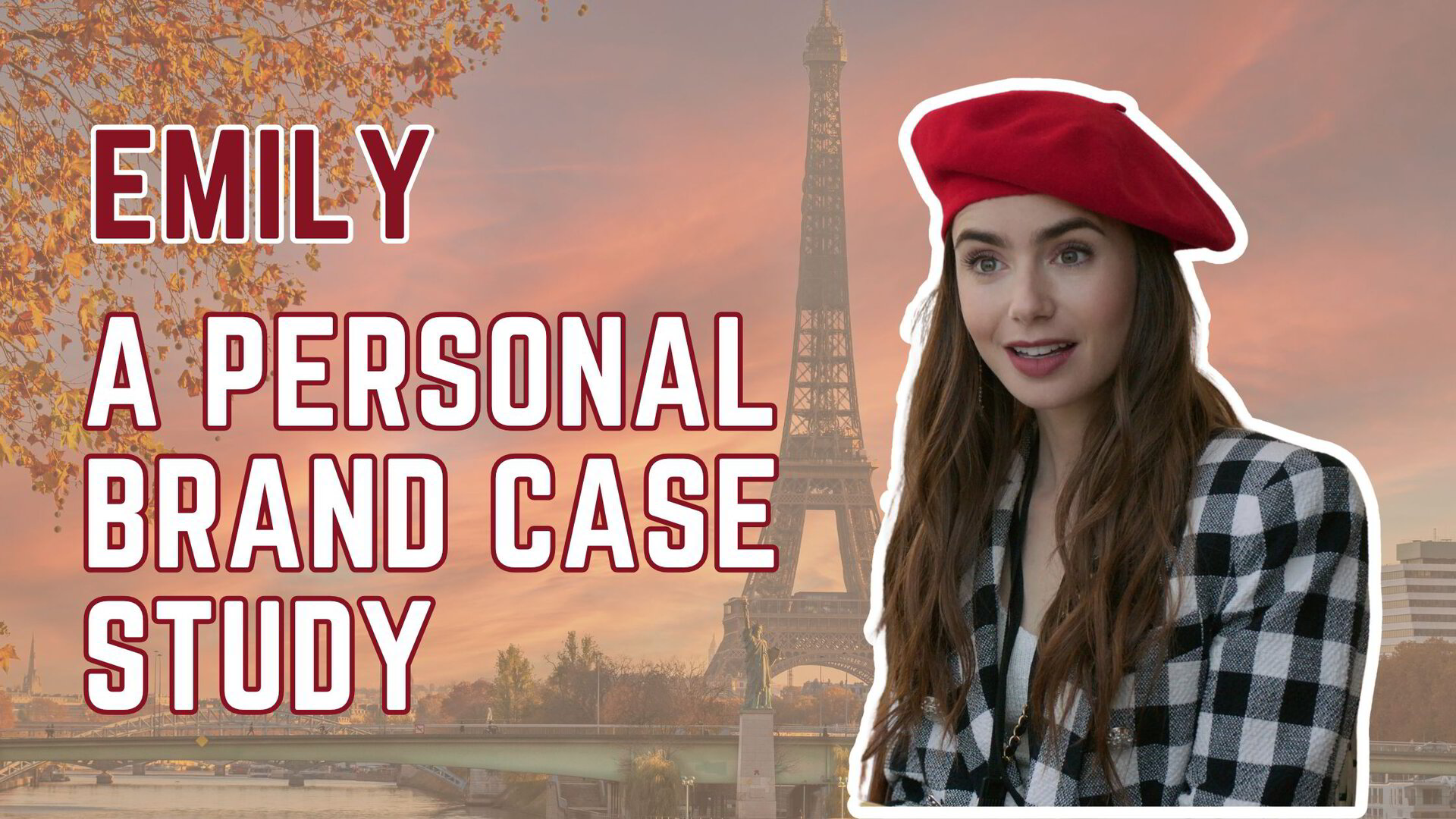 Emily and Personal Branding: A Case Study of Emily in Paris