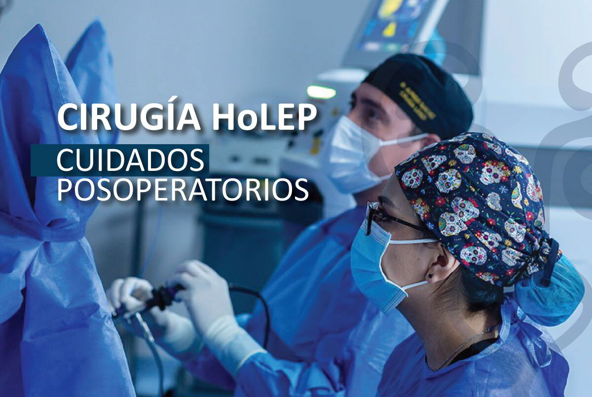CIRUGÍA HoLEP DE PRÓSTATA - CUIDADOS POSTOPERATORIOS