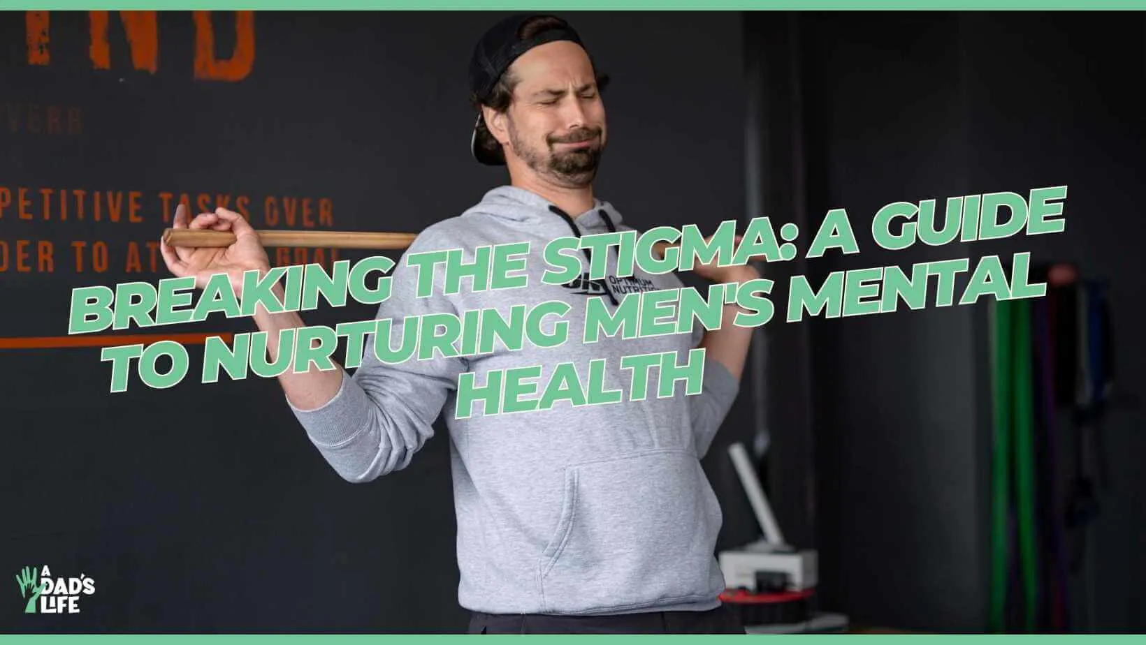 Breaking the Stigma: A Guide to Nurturing Men's Mental Health