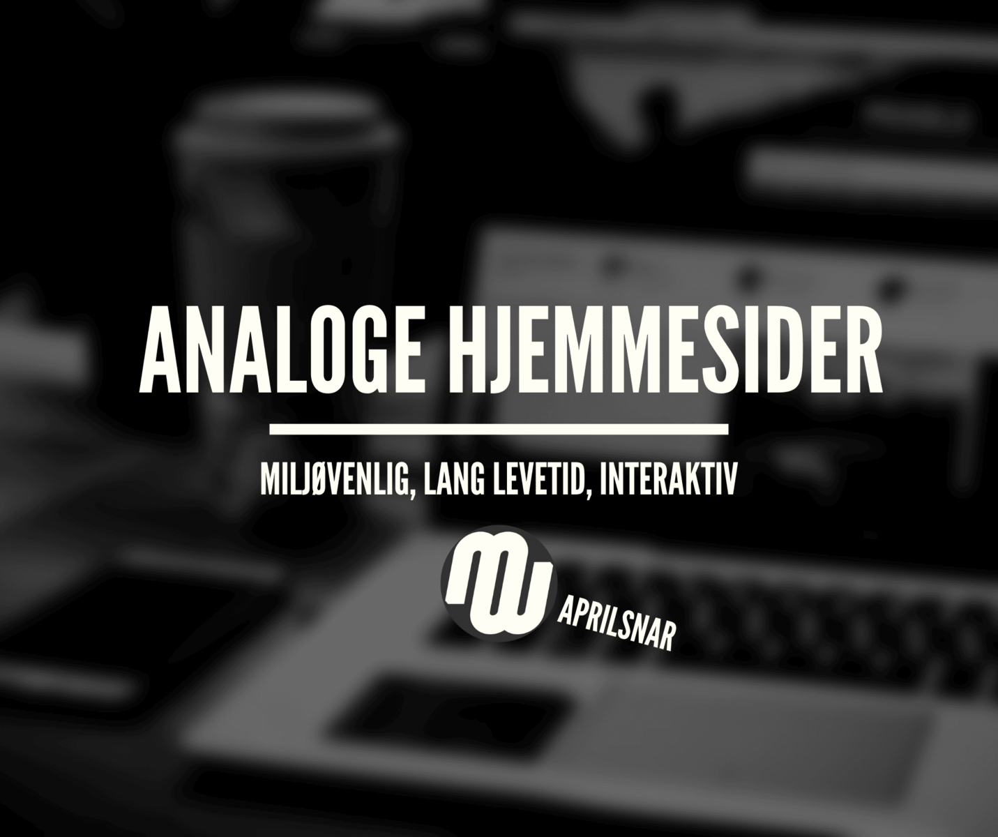 Vi Lancerer Analog Hjemmesider!