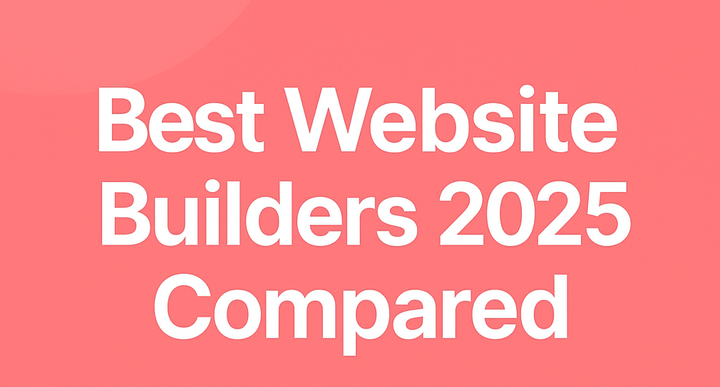 Best Website Builders for 2025 Compared – What’s Right for Beginners?