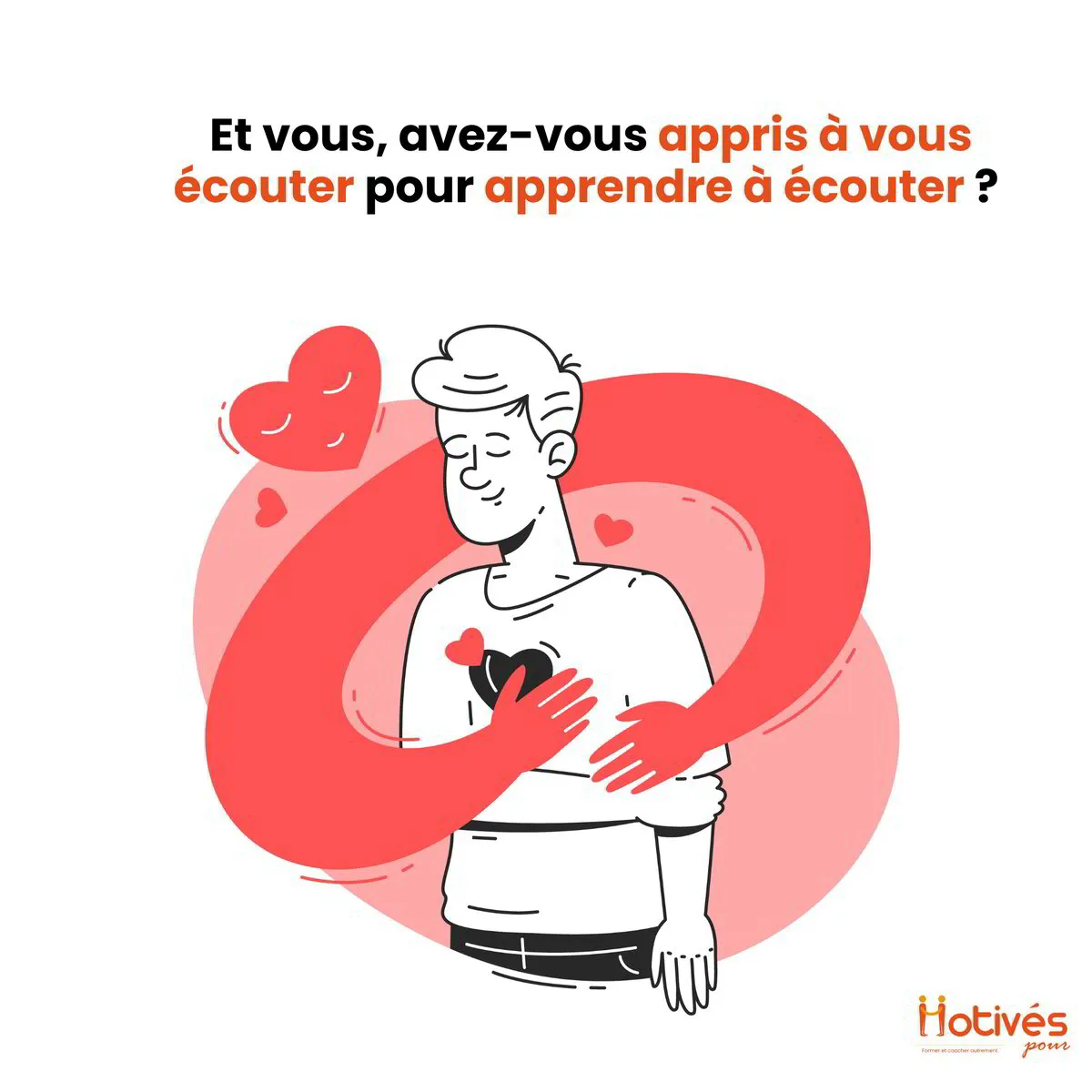 Etes-vous quelqu’un qui sait écouter ? Qu’est-ce que cela veut dire