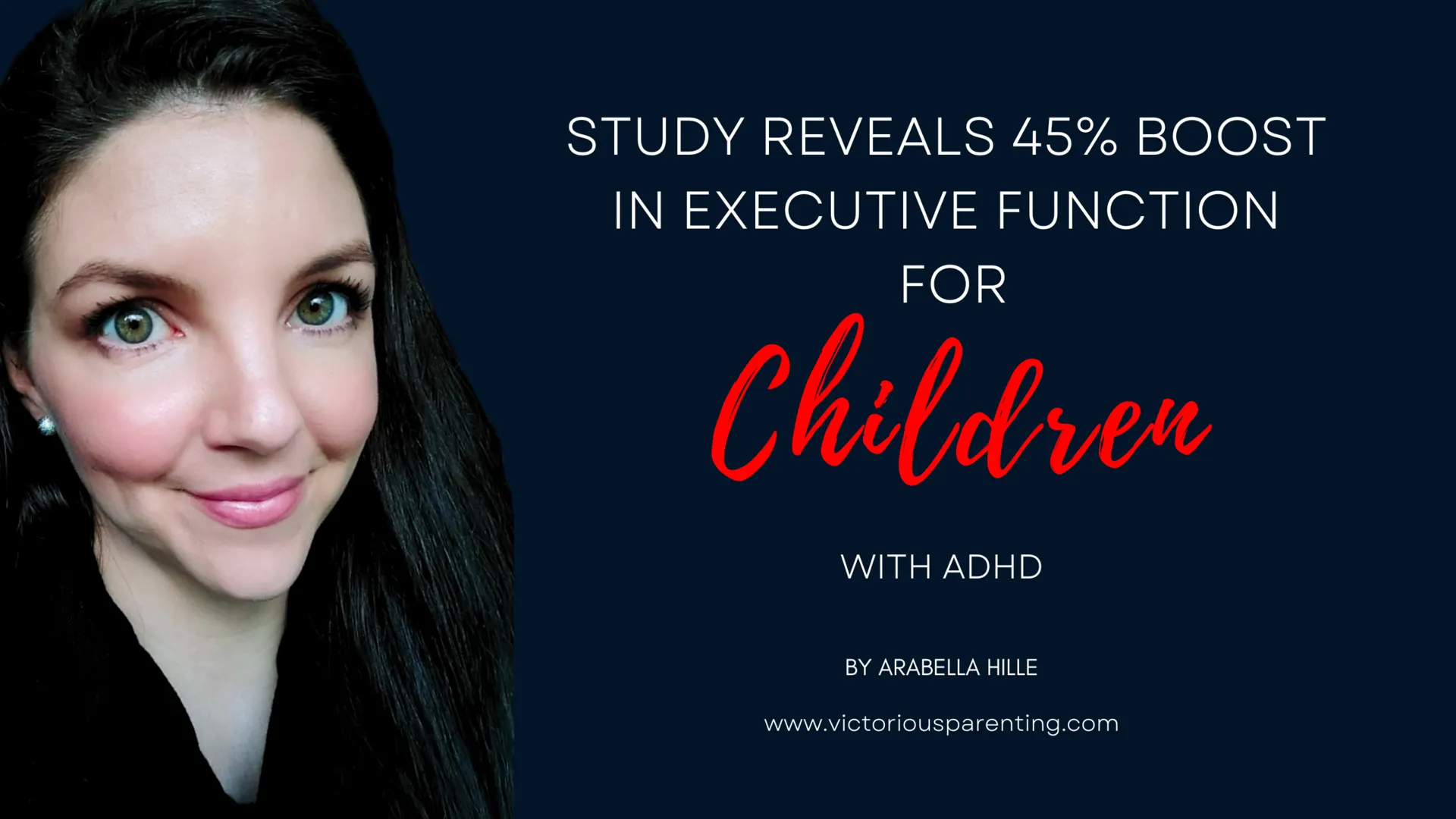Study Reveals 45% Boost in Executive Function For Children with ADHD!