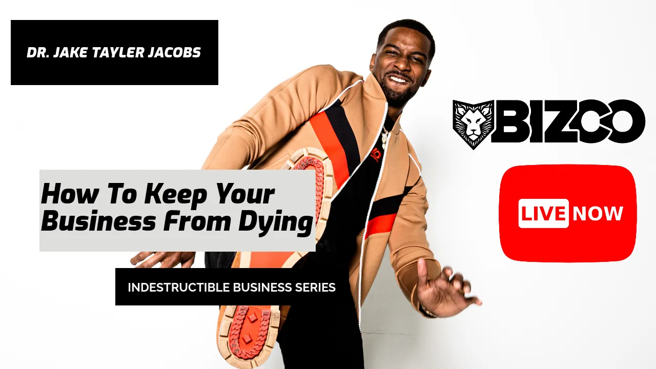 How To Keep Your Business From Dying - The Bizco Zone w/ Dr. Jake ...