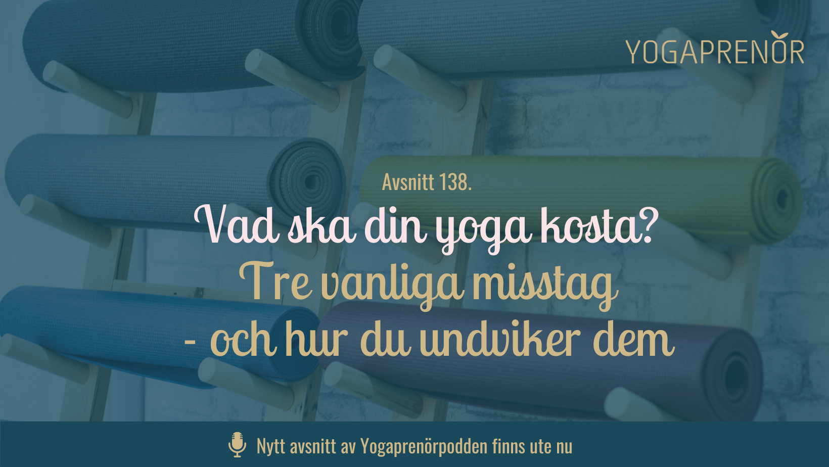 Vad ska din yoga kosta? Tre vanliga misstag - och hur du undviker dem