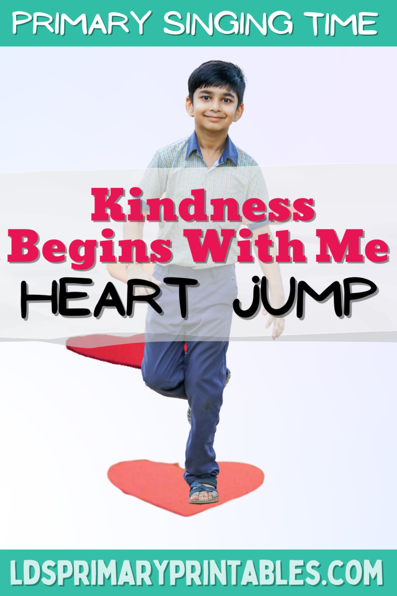 Kindness Begins with Me Primary Singing Time Ideas