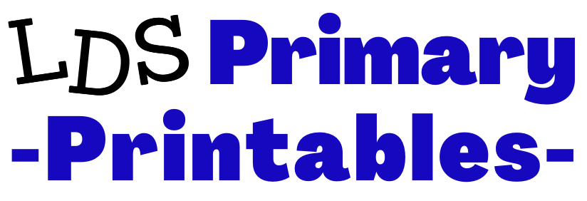 LDS Primary Printables for Kids, Parents & Primary Music Leaders