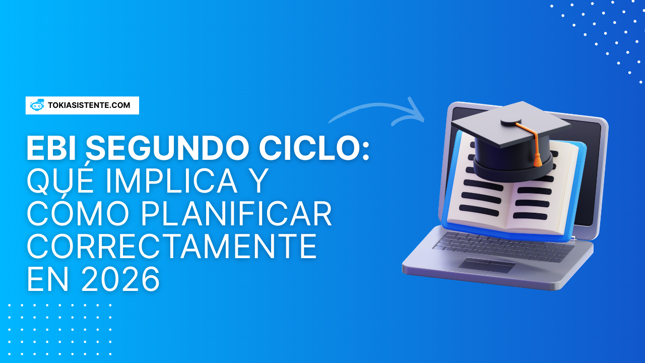 EBI segundo ciclo: qué implica y cómo planificar correctamente en 2026