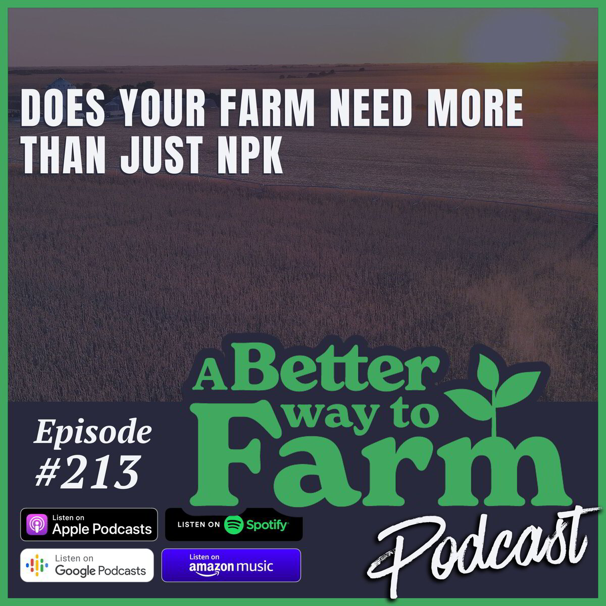 213: Does Your Farm Need More Than Just NPK