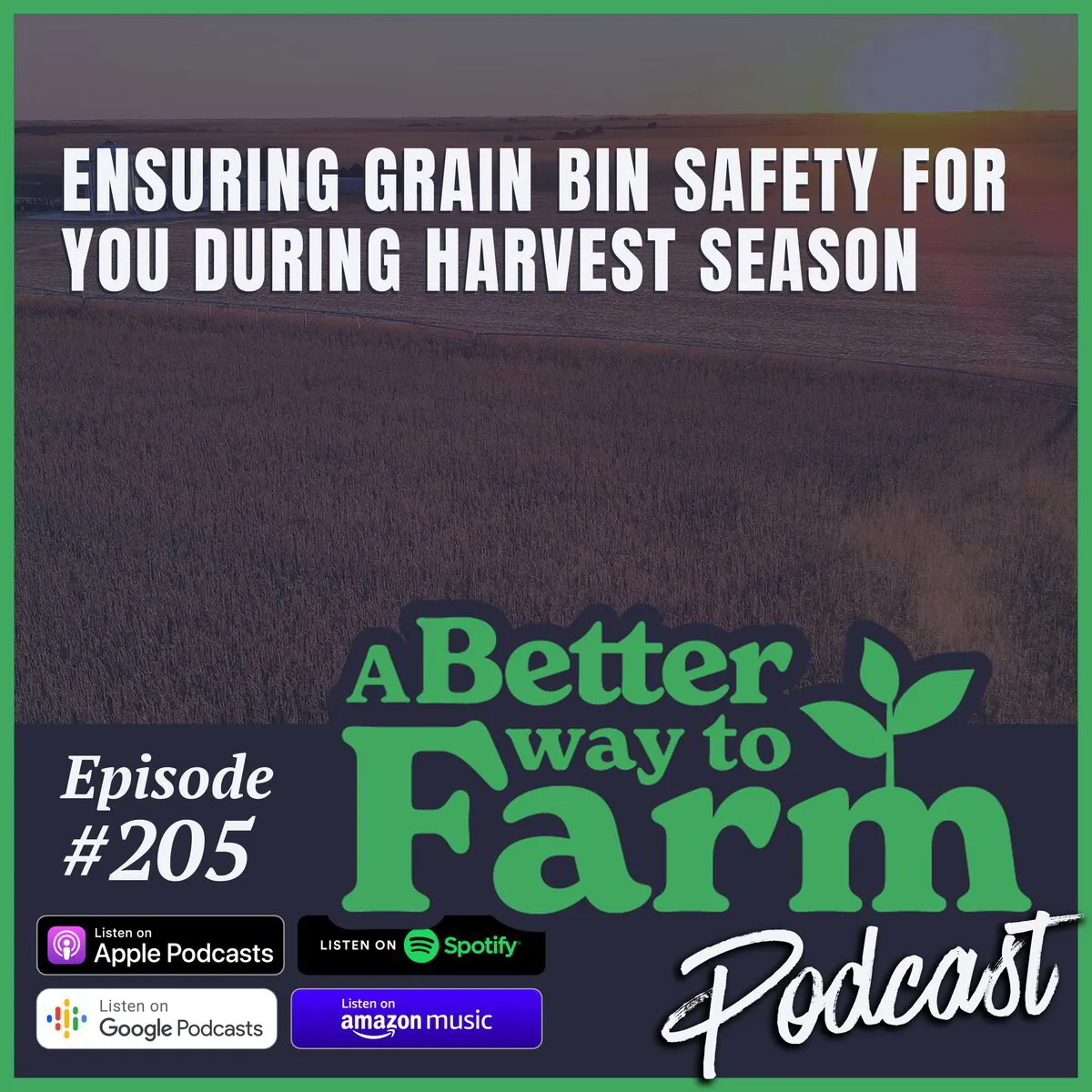 205: Ensuring Grain Bin Safety For You During Harvest Season