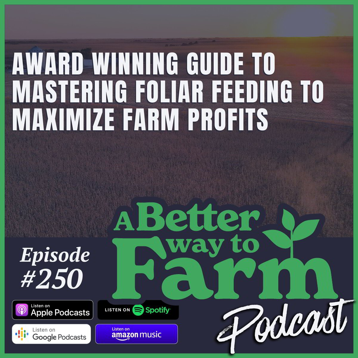 250: Award Winning Guide To Mastering Foliar Feeding To Maximize Farm ...