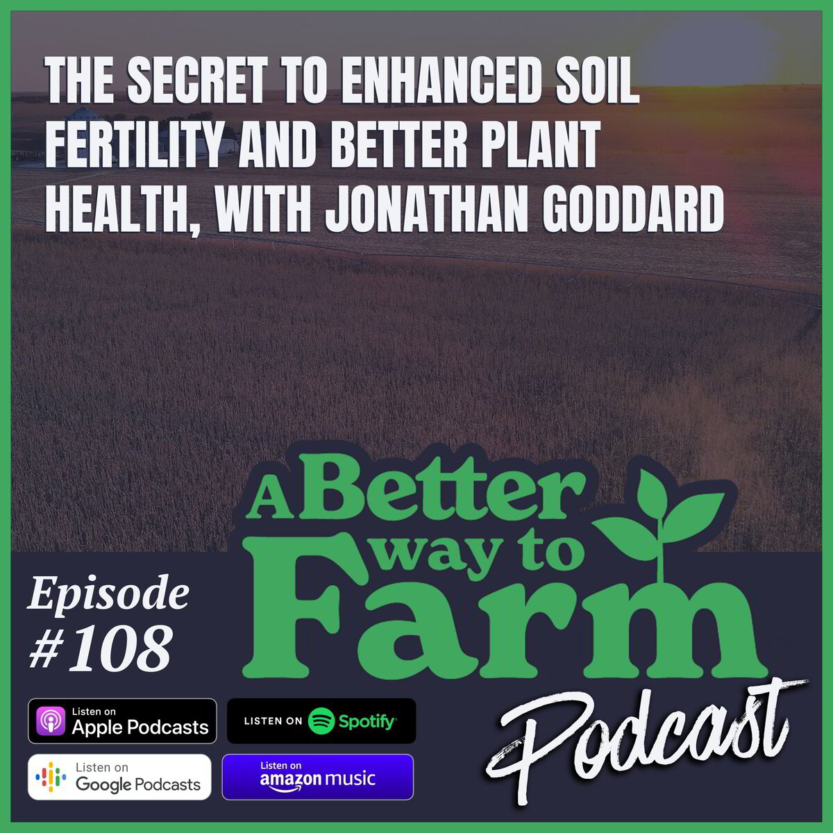 108: The Secret to Enhanced Soil Fertility and Better Plant Health ...
