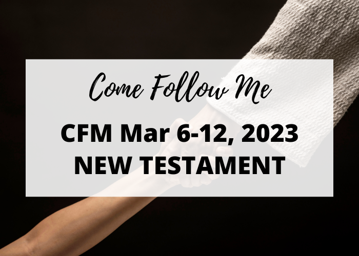 Come Follow Me Families & Primary March 6-12, 2023 Lesson Ideas