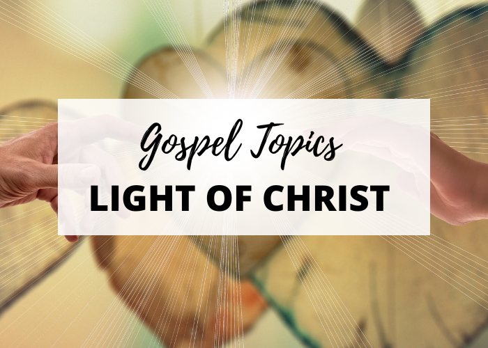 The Big List of Light-Light of Christ Resources (Come Follow Me ...