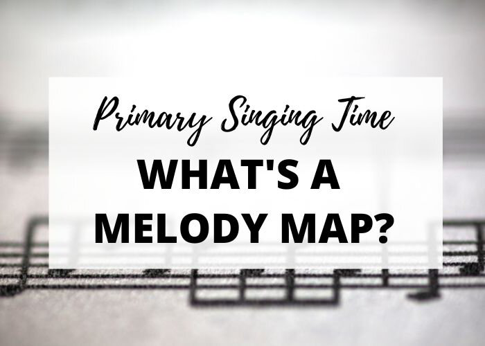 Primary Singing Time: What's a Melody Map? What's a Squiggle Map?