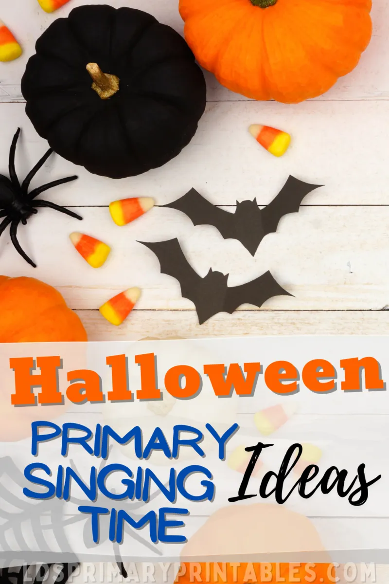 Halloween Primary Singing Time Ideas